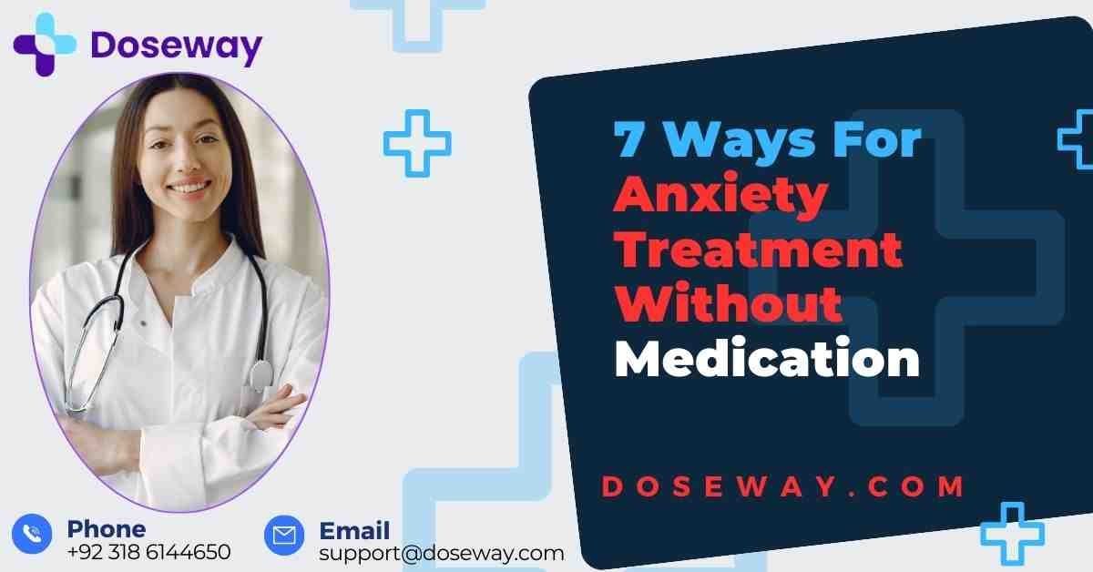 7 Ways For Anxiety Treatment Without Medication | Doseway