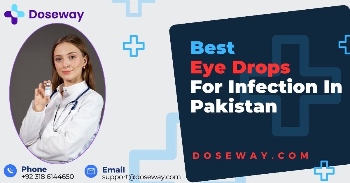 5 Best Eye Drops For Infection In Pakistan | Doseway