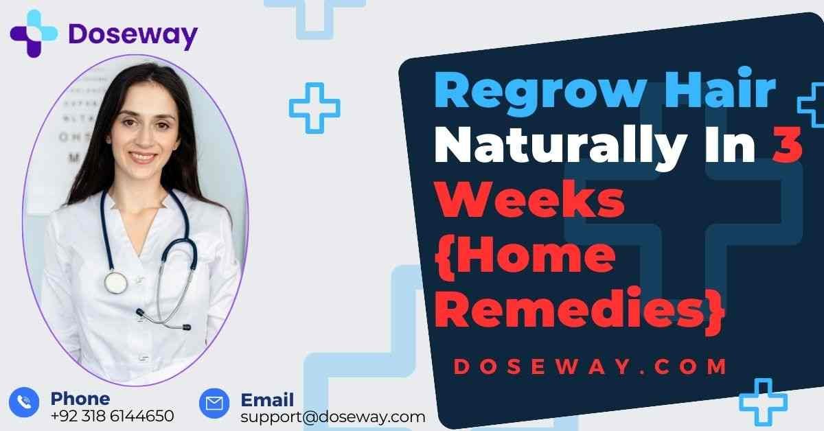 Regrow Hair Naturally In 3 Weeks (Top 7 Home Remedies)