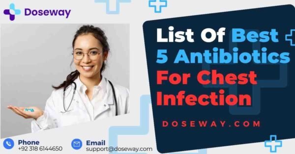 Top 5 Best Antibiotics For Chest Infection (Fast Recovery)