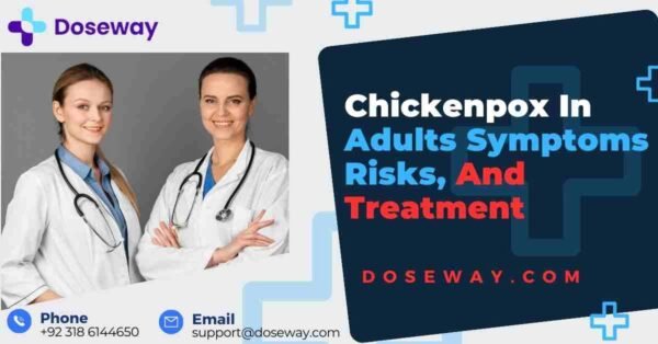 Chickenpox In Adults: Symptoms, Risks, And Treatment Options