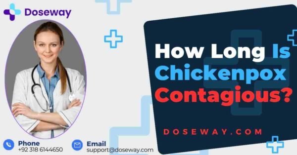How Long Is Chickenpox Contagious? Recovery And Prevention