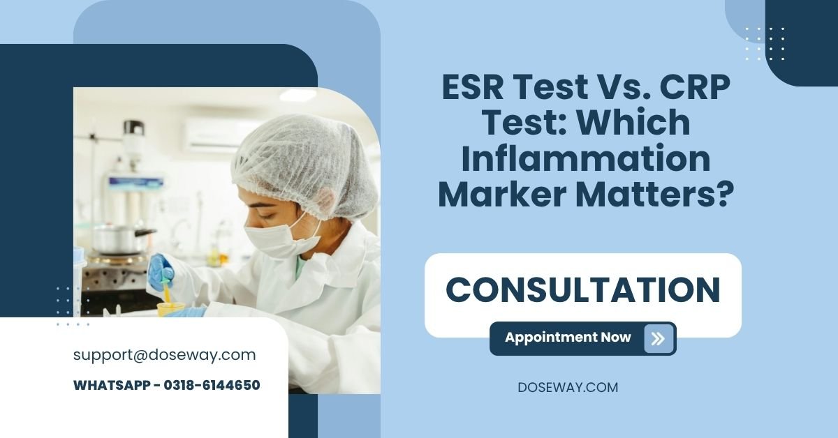 ESR Test Vs. CRP Test: Which Inflammation Marker Matters? | Doseway