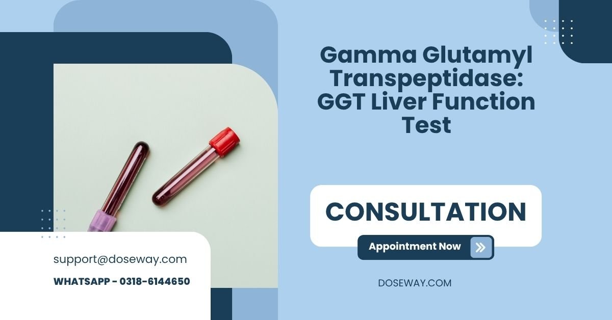 Gamma Glutamyl Transpeptidase: GGT Liver Function Test