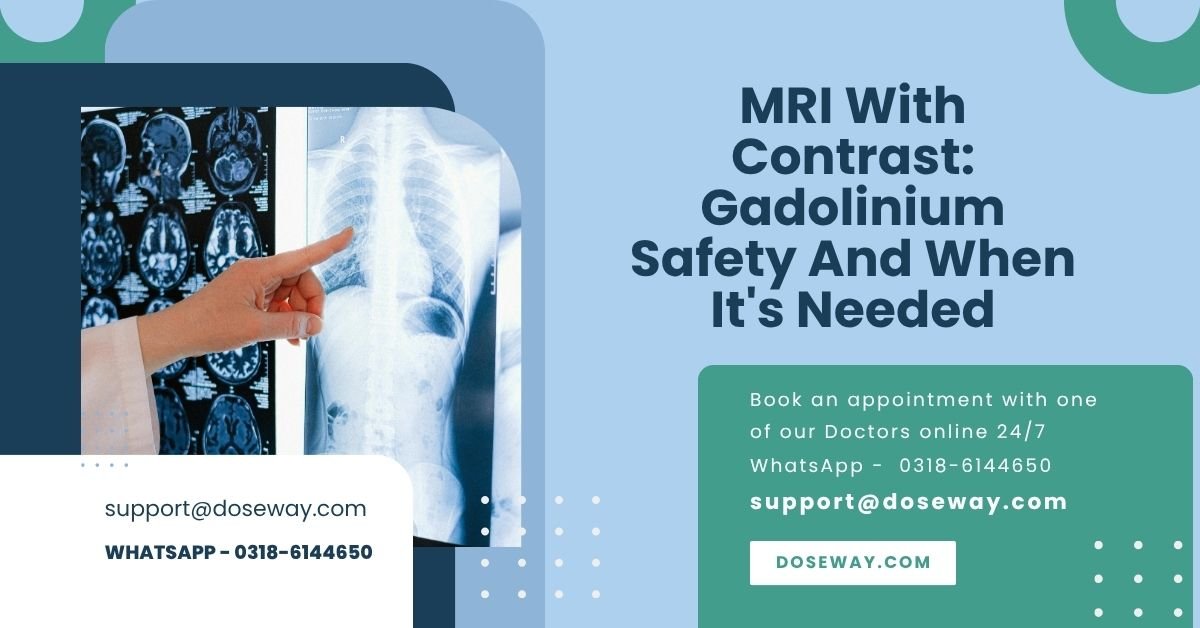 MRI With Contrast: Gadolinium Safety And When It's Needed
