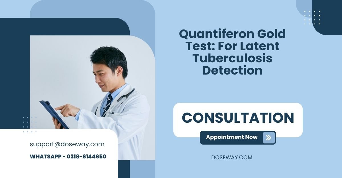 Quantiferon Gold Test: For Latent Tuberculosis Detection