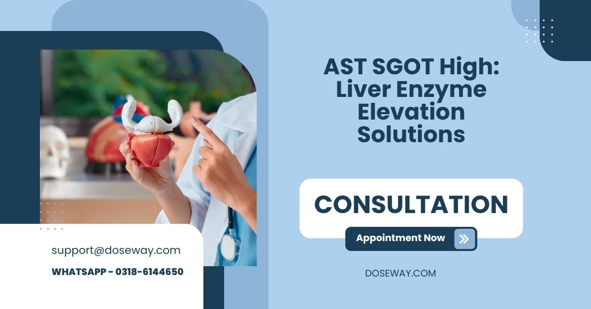 AST SGOT High: Liver Enzyme Elevation Solutions | Doseway
