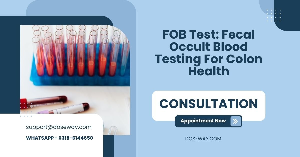 FOB Test: Fecal Occult Blood Testing For Colon Health