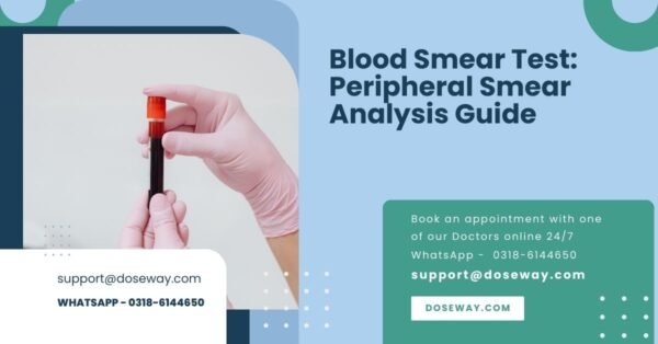 Blood Smear Test: Peripheral Smear Analysis Guide | Doseway