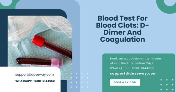 Blood Test For Blood Clots: D-Dimer And Coagulation