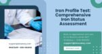 Iron Profile Test: Comprehensive Iron Status Assessment
