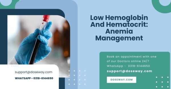 Low Hemoglobin And Hematocrit: Anemia Management