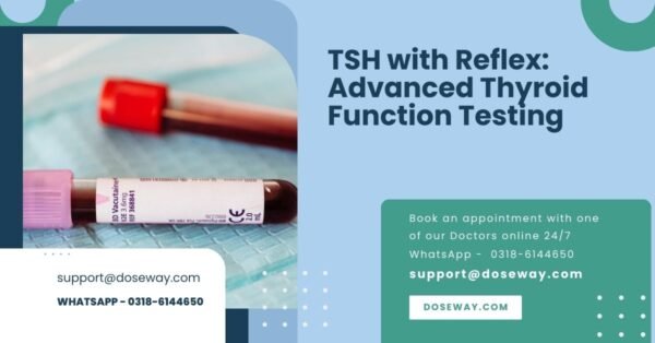 TSH With Reflex: Advanced Thyroid Function Testing | Doseway