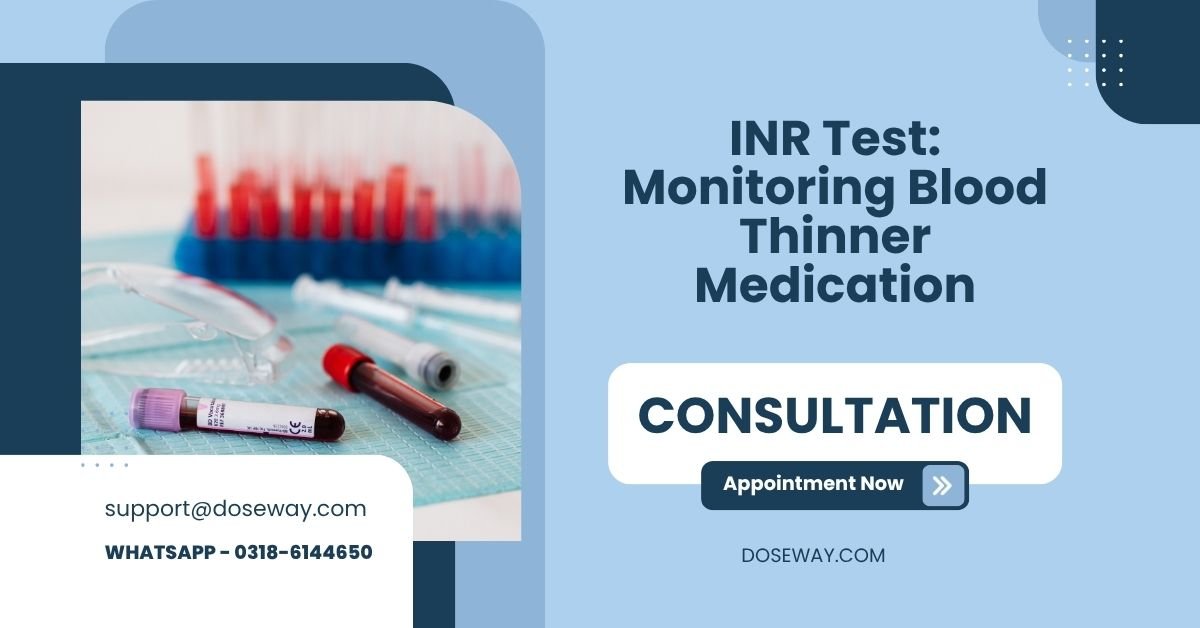 INR Test: Monitoring Blood Thinner Medication | Doseway