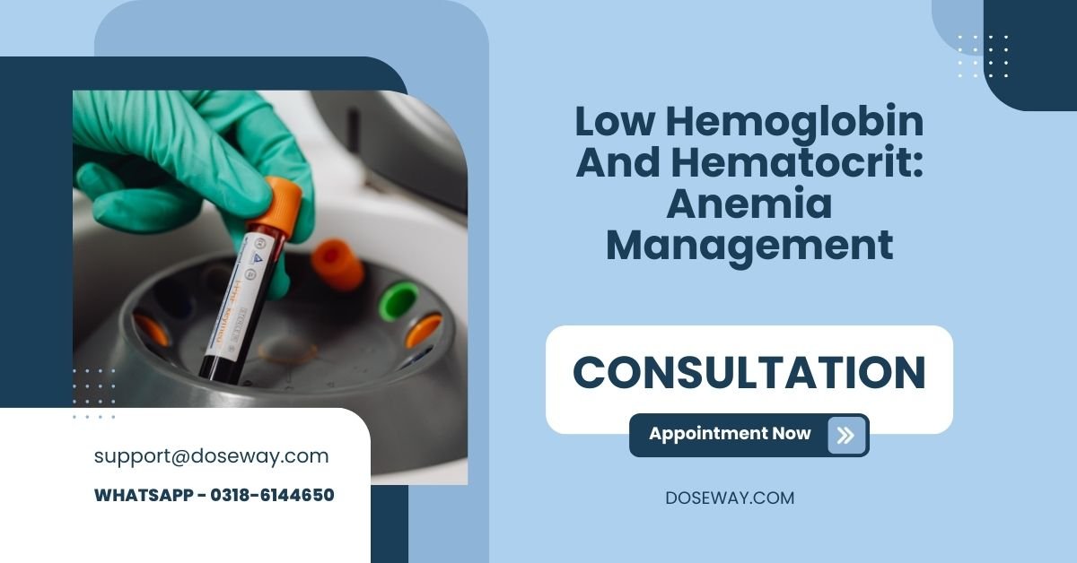 Low Hemoglobin And Hematocrit: Anemia Management