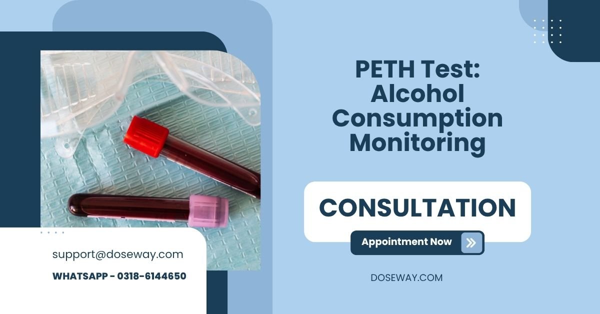 PETH Test: Alcohol Consumption Monitoring | Doseway