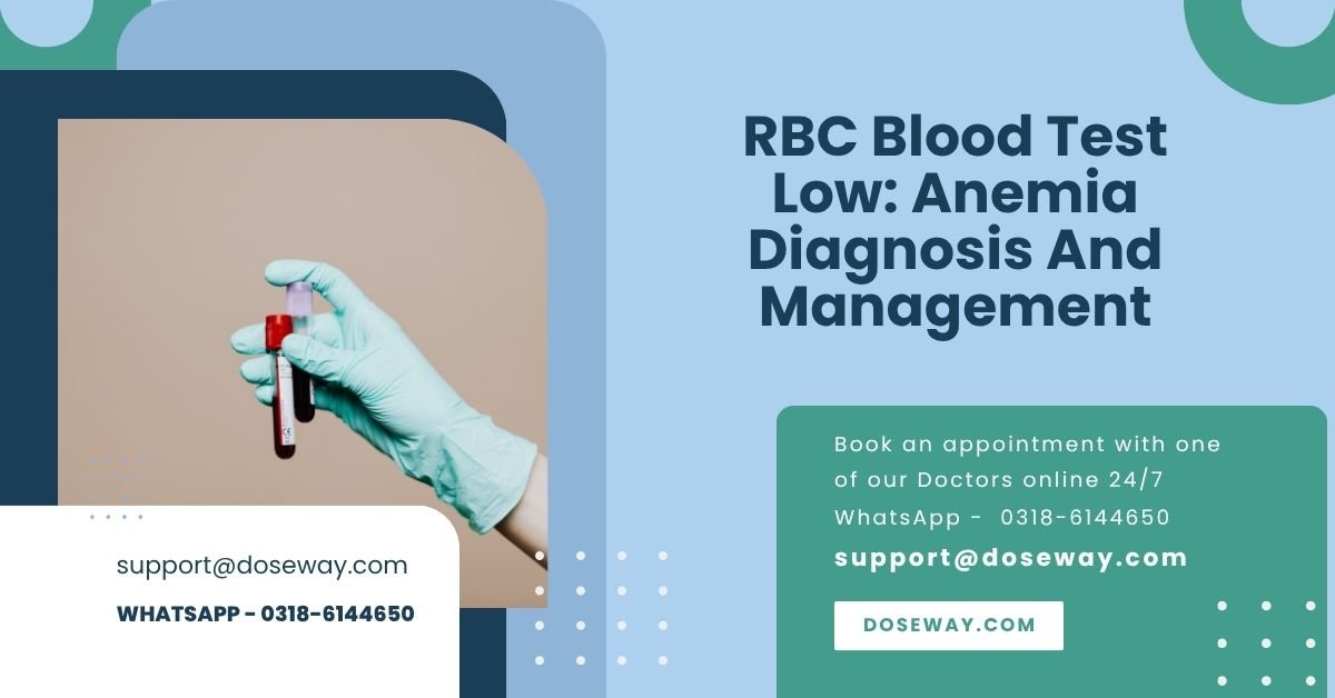 RBC Blood Test Low: Anemia Diagnosis And Management