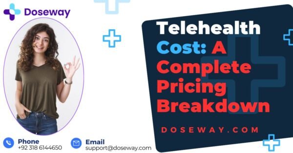 Telehealth Cost: A Complete Pricing Breakdown | Doseway