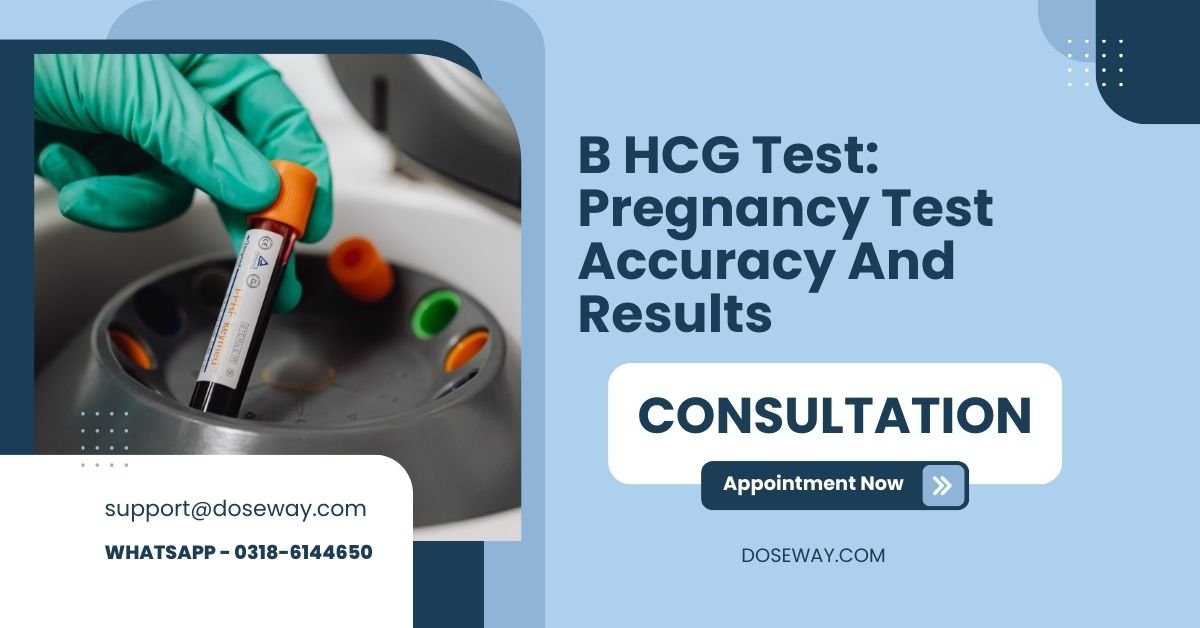 B HCG Test: Pregnancy Test Accuracy And Results | Doseway