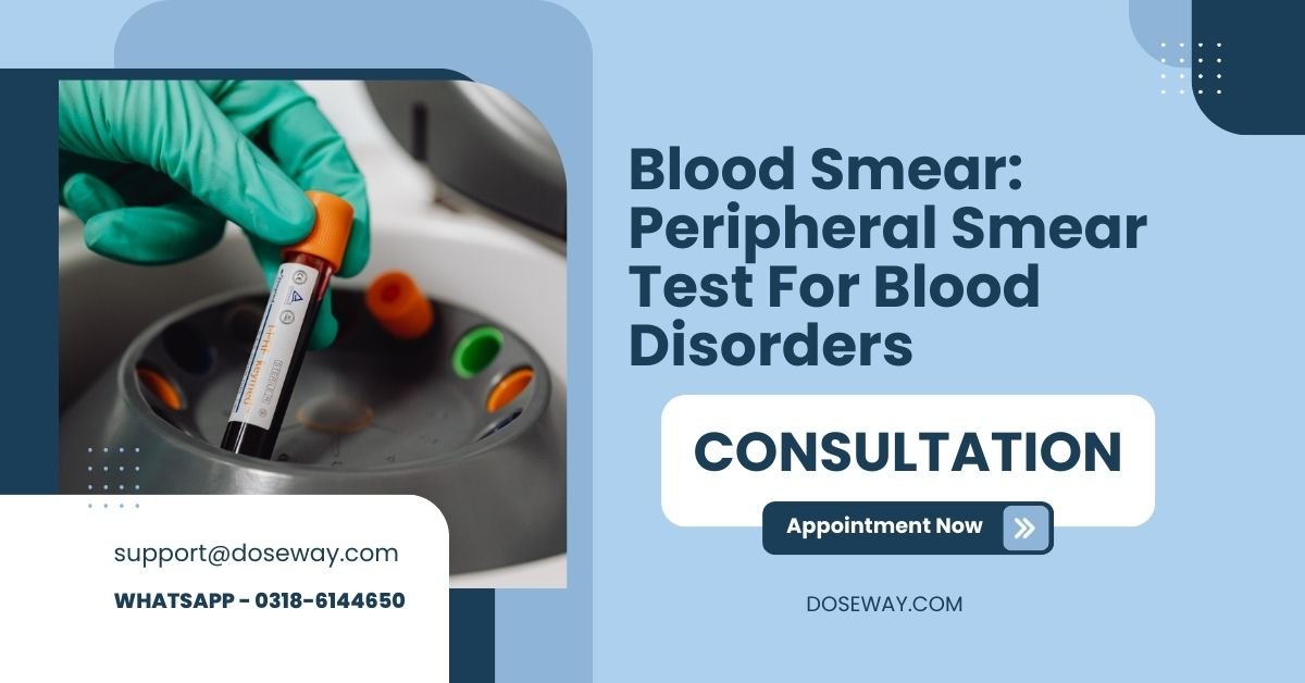 Blood Smear: Peripheral Smear Test For Blood Disorders