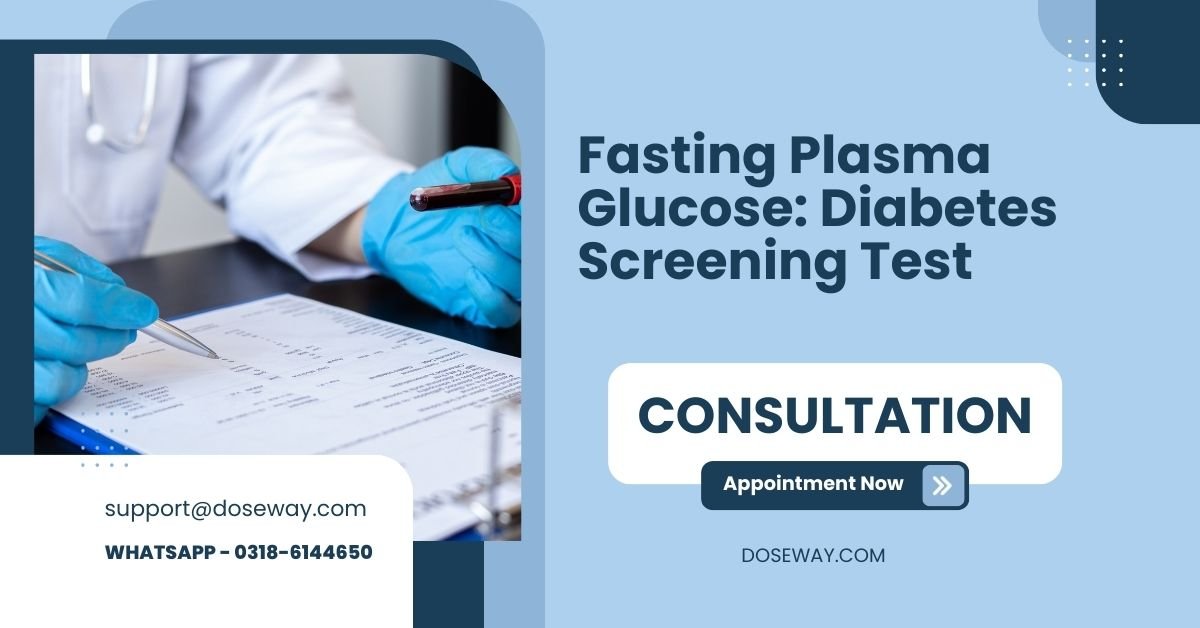 Fasting Plasma Glucose: Diabetes Screening Test | Doseway