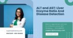 ALT And AST: Liver Enzyme Ratio And Disease Detection