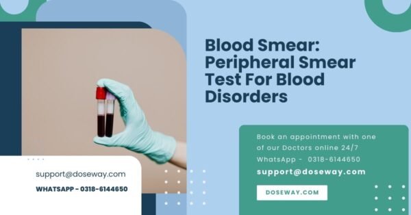 Blood Smear: Peripheral Smear Test For Blood Disorders