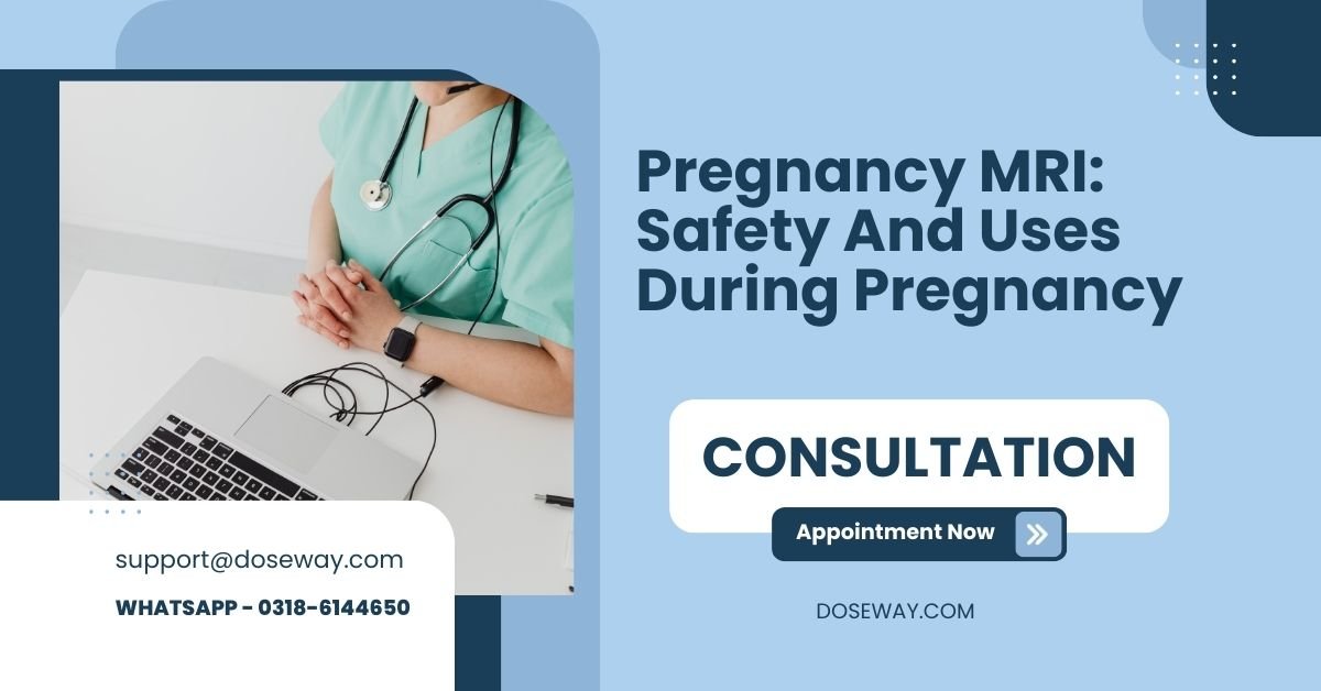 Pregnancy MRI: Safety And Uses During Pregnancy | Doseway