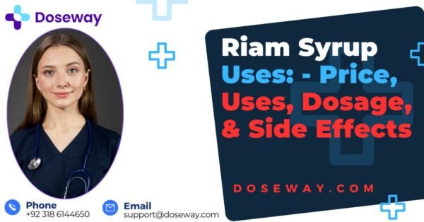 Riam Syrup Uses: - Price, Uses, Dosage, & Side Effects