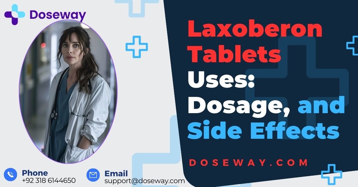 Laxoberon Tablets Uses: Dosage, And Side Effects|Doseway