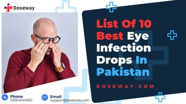 List Of 10 Best Eye Infection Drops In Pakistan|Doseway